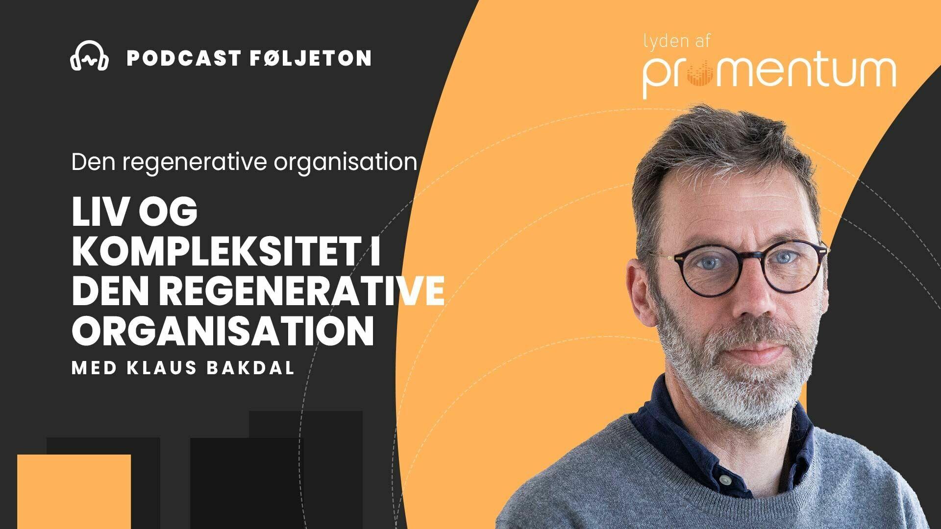 Podcast: Den regenerative organisation: Liv og kompleksitet i den regenerative organisation ...