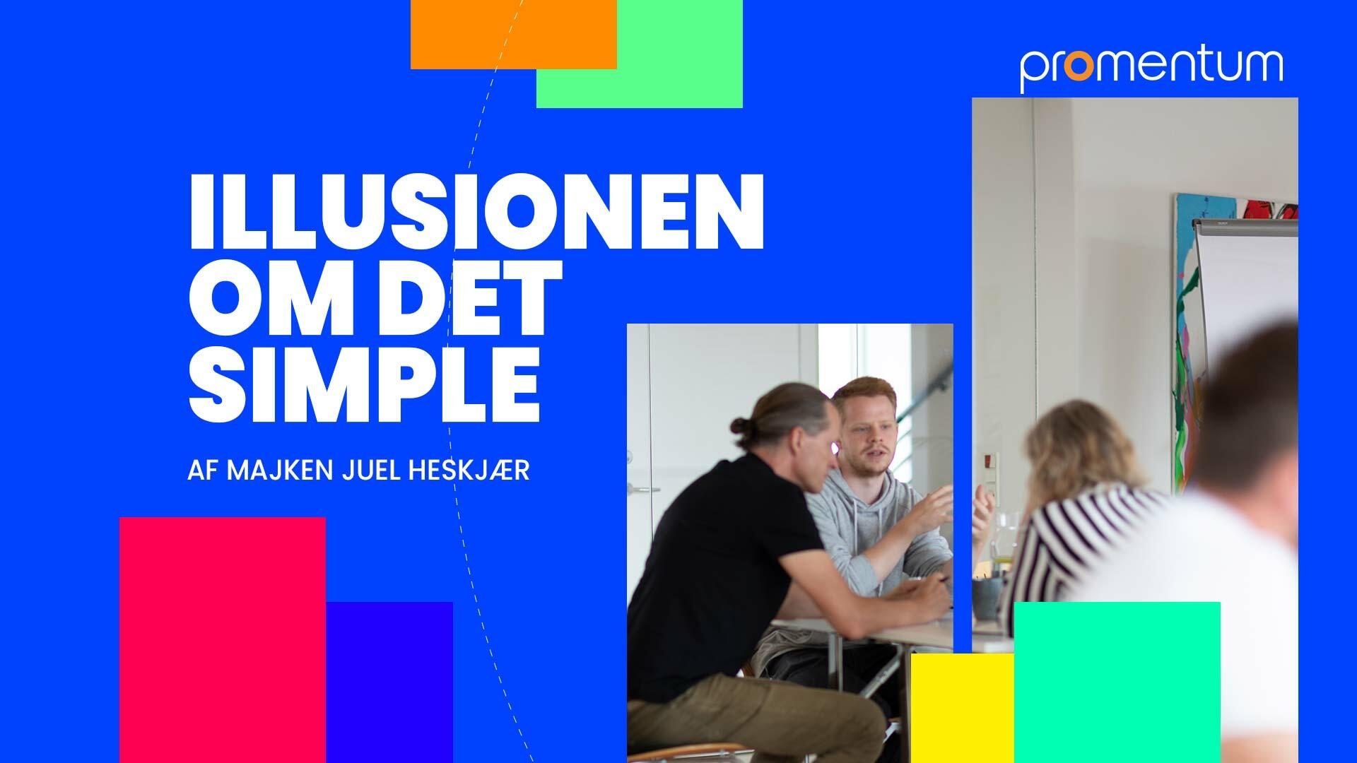 The Illusion of Simplicity - Promentum